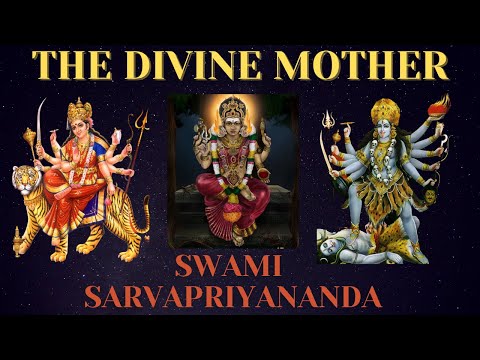 The Divine Mother | Swami Sarvapriyananda
