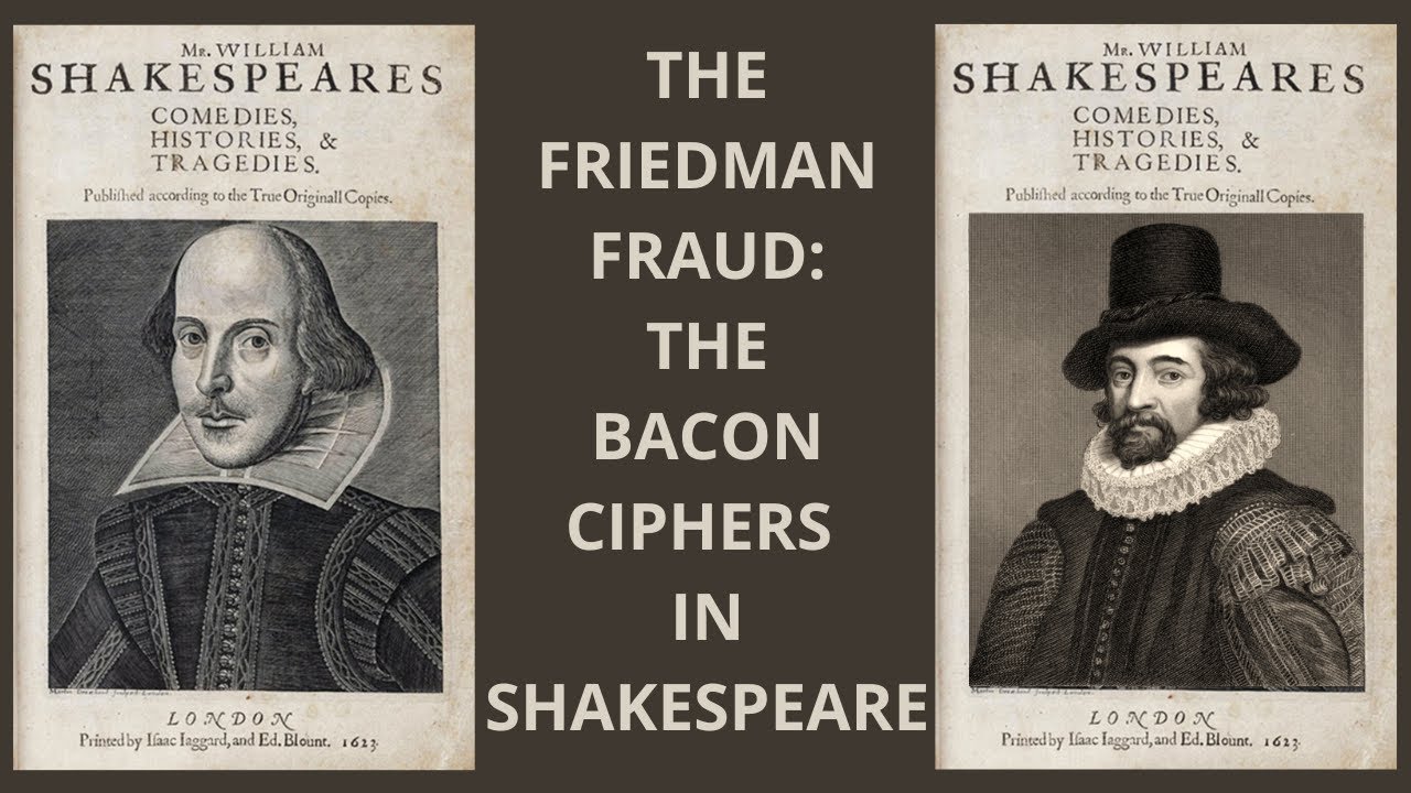 The Friedman Fraud: The Bacon Ciphers in Shakespeare