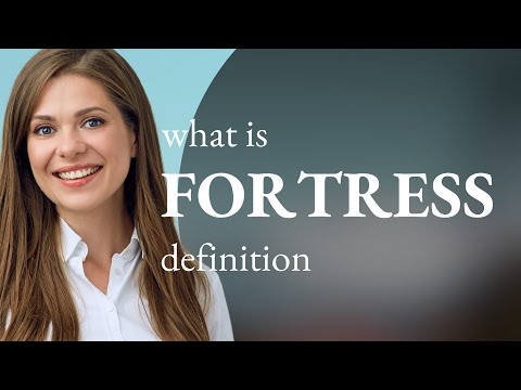 Fortress • what is FORTRESS meaning