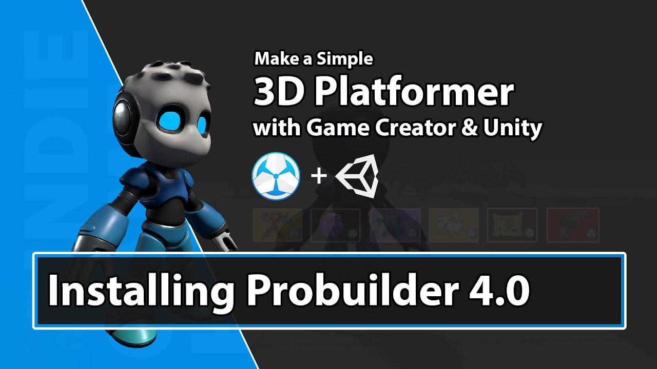 Unity Game Creator Tutorial - 02 - Make a 3D Platformer - Installing Probuilder Tools