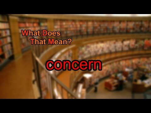 What does concern mean?