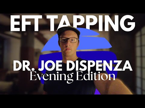 Evening EFT Tapping Session - Inspired By Dr. Joe Dispenza - Renew, Refresh, & Rewire