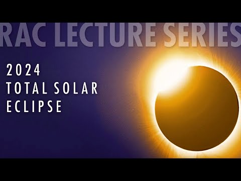 Total Solar Eclipse 2024 at Rockland Astronomy Club - Joe Rao lecture
