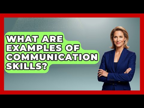 What Are Examples Of Communication Skills? - Special Education Learning