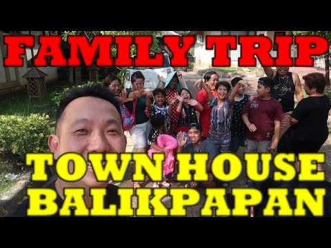 FAMILY TRIP ke TOWN HOUSE Balikpapan Kalimantan Timur #BPN05