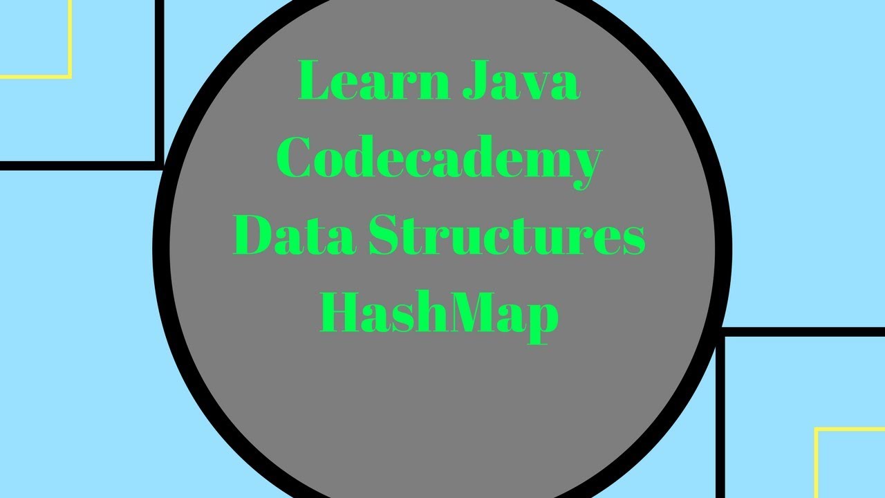 Codecademy Learn Java, HashMap, 2018 Programming