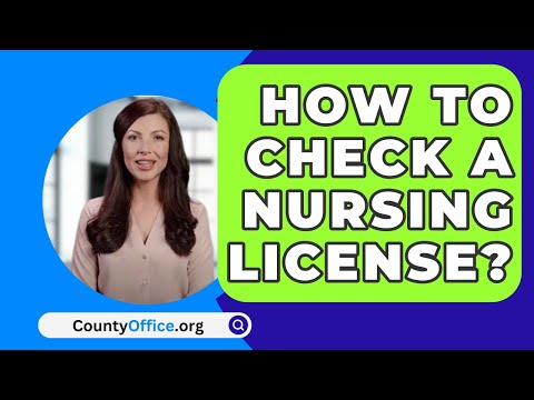 How To Check A Nursing License? - CountyOffice.org