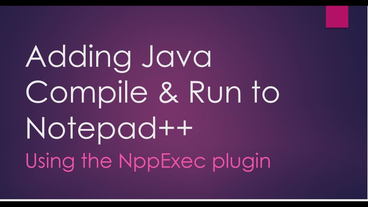 Compile Java from Notepad++ menu (with NppExec plugin)