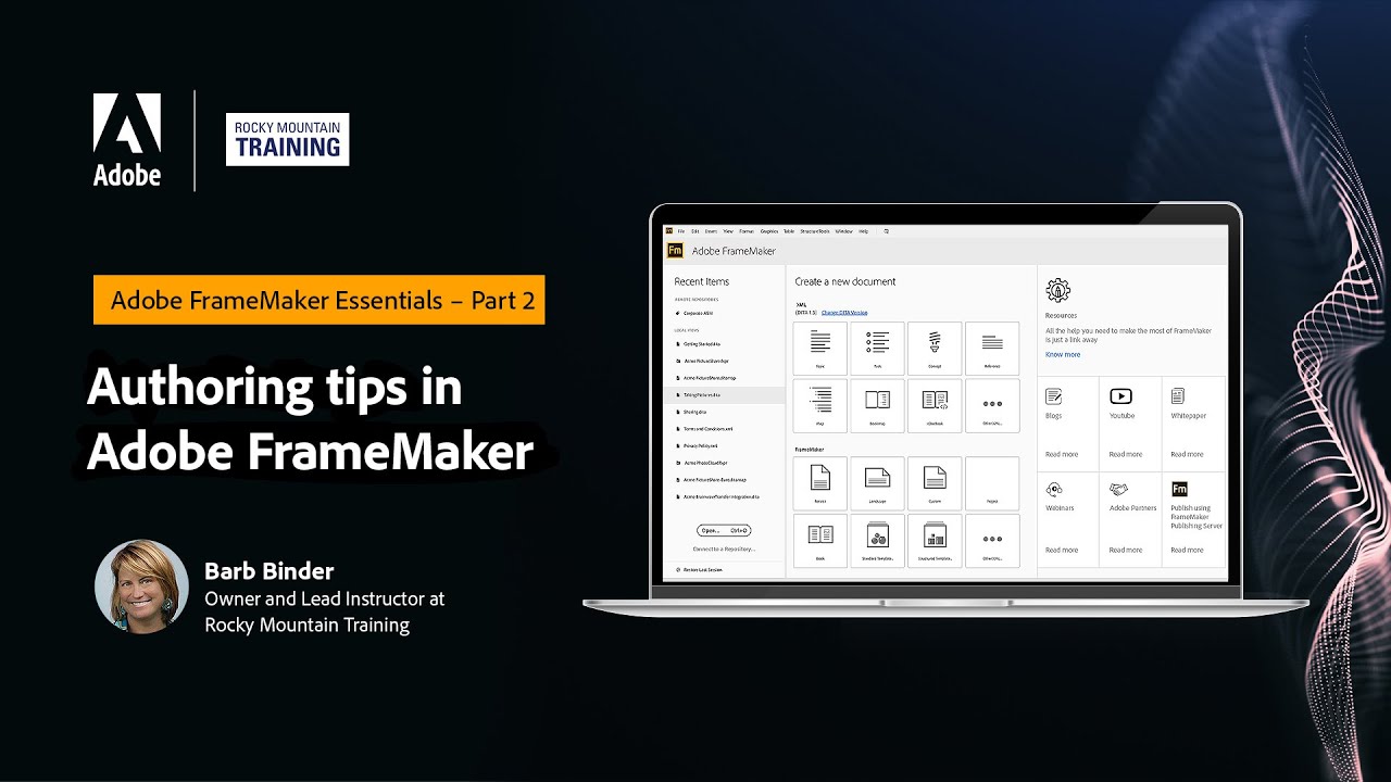 Adobe FrameMaker Essentials – Part 2 – Authoring Tips – With Barb Binder