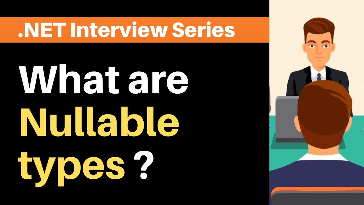 What are Nullable types ?