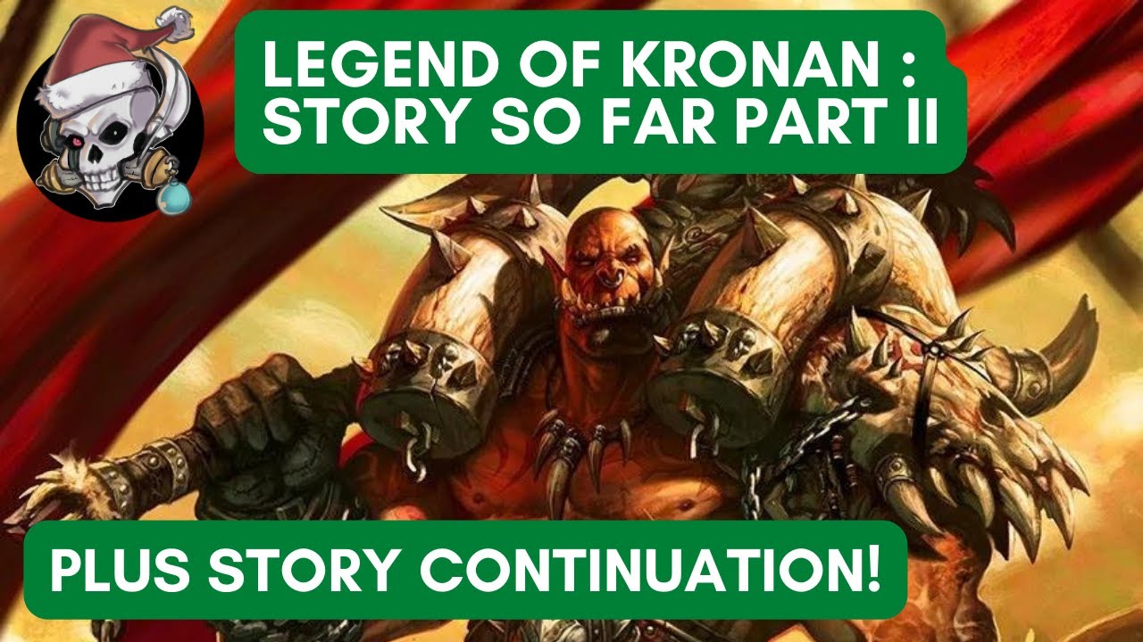 LEGEND OF KRONAN - STORY SO FAR 2 + CONTINUATION
