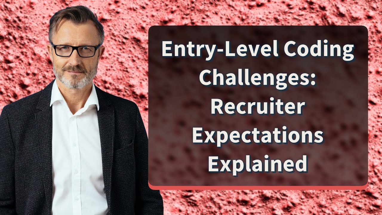 Entry-Level Coding Challenges: Recruiter Expectations Explained