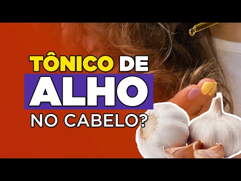 Tônico de alho no cabelo realmente funciona? O que diz a ciência!