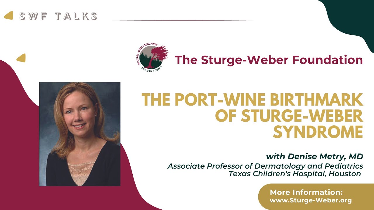 SWF Talks: Denise Metry discusses The Port-Wine Birthmark in SWS Patients
