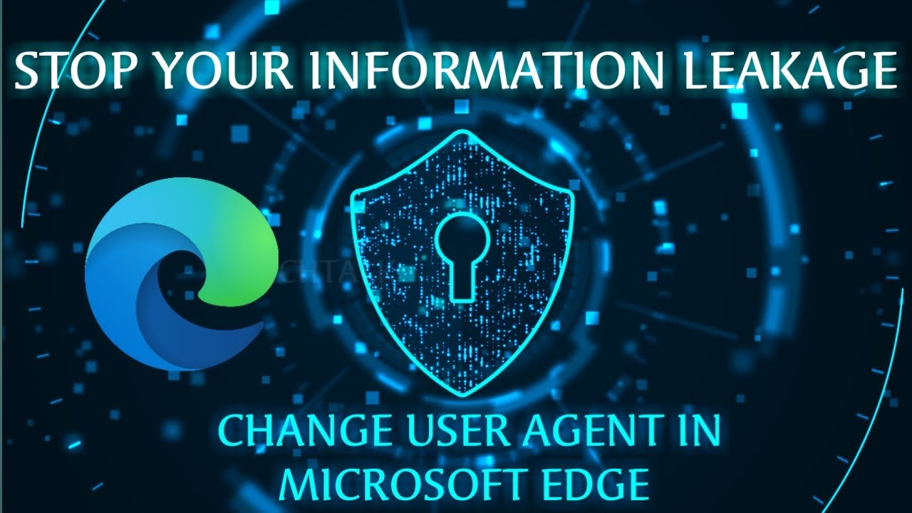 How To Change User Agent In Microsoft Edge Browser | Internet Security 2020