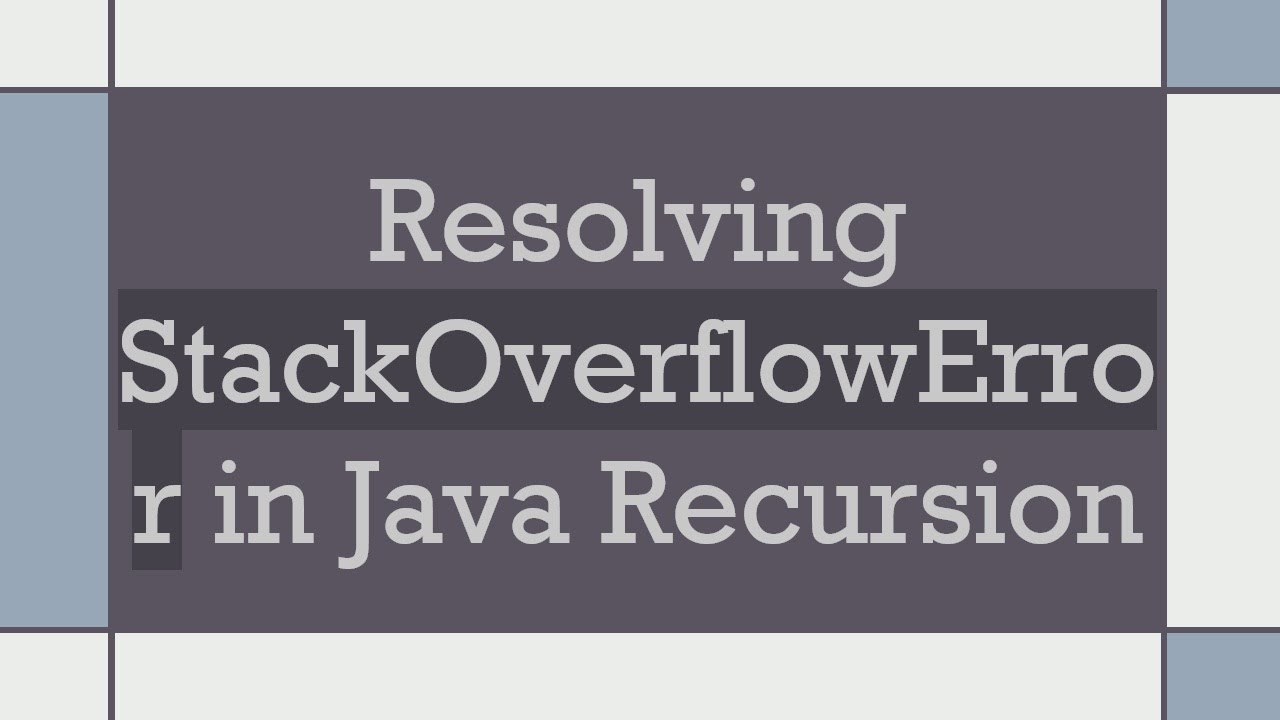 Resolving StackOverflowError in Java Recursion