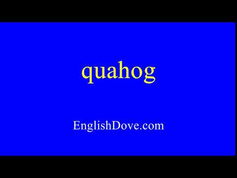 How to pronounce quahog in American English.