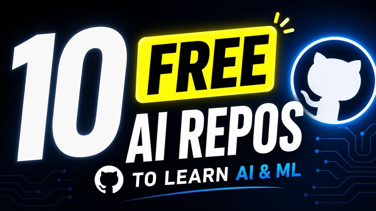 10 GitHub Repositories That Will Teach You AI and ML for Free