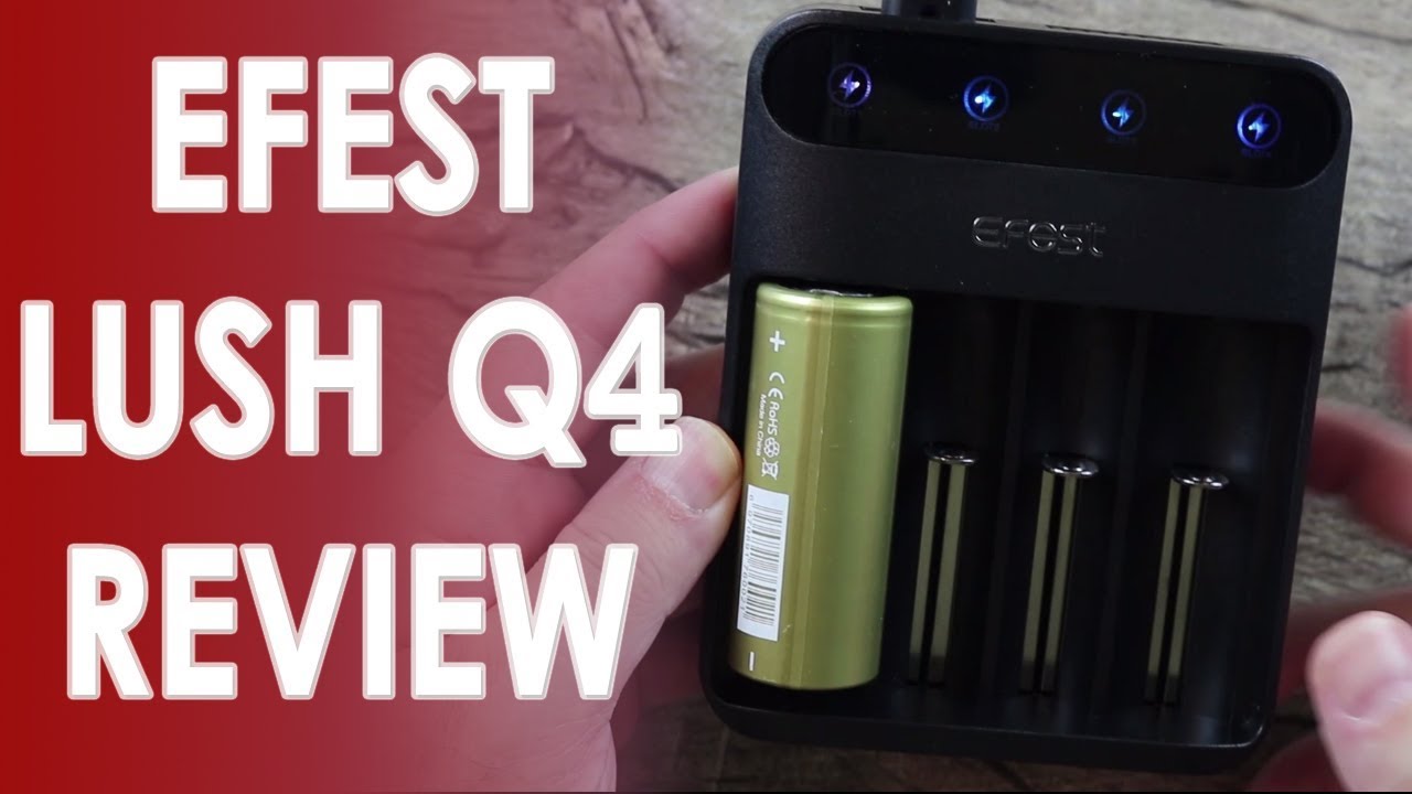 Efest Lush Q4 Charger Review ✌️🚭