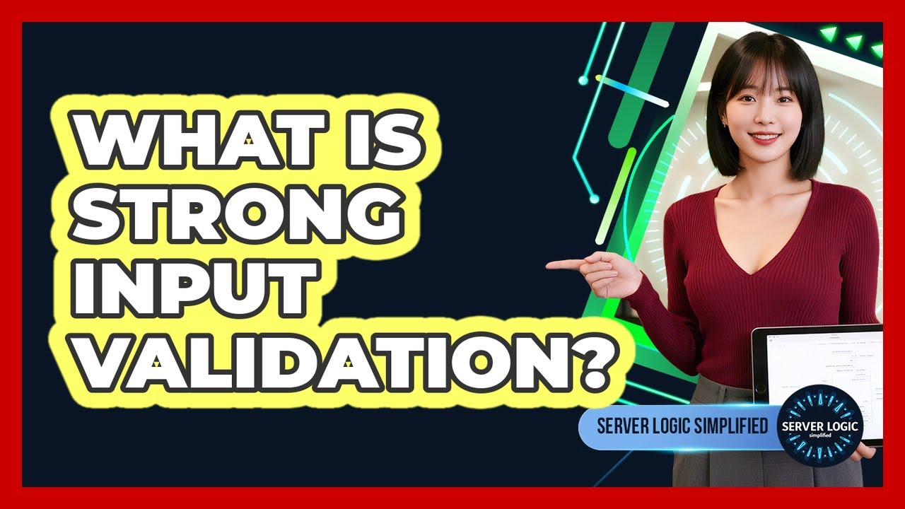 What Is Strong Input Validation?