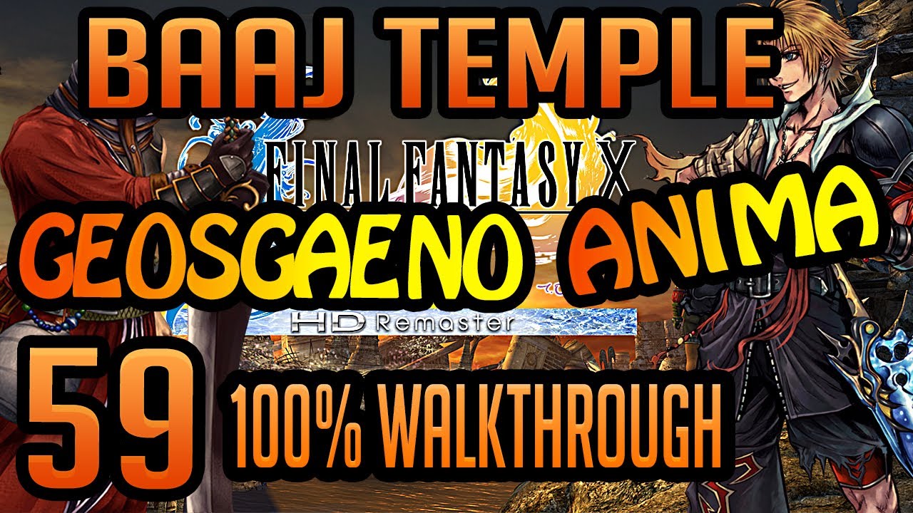 FFX HD REMASTER 100% Walkthrough - Maxing Stats -EP59- BAAJ TEMPLE & ANIMA