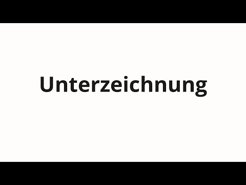 How to pronounce Unterzeichnung