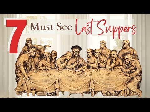 7 (Very) Unique Last Suppers || Holy Thursday in Art (Plus A Mystery!)
