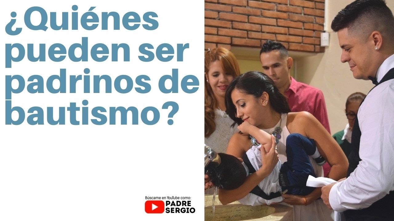 ¿Quiénes pueden ser padrinos de bautismo?