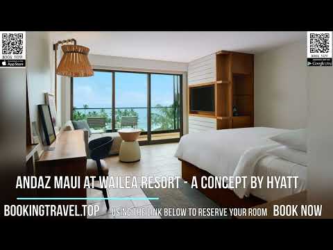 Andaz Maui at Wailea Resort A Concept by Hyatt
