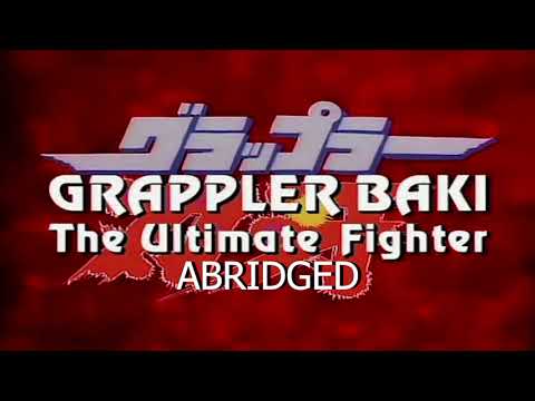 Grappler Baki The Ultimate Fighter Abridged Teaser