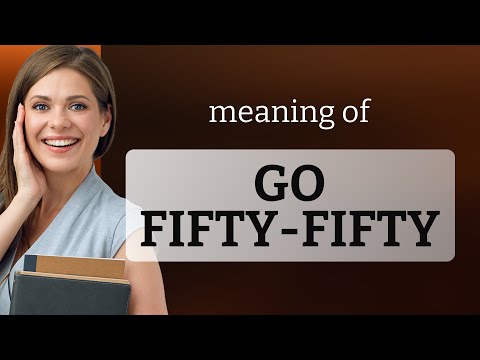 Go Fifty-Fifty: Sharing Equally in English