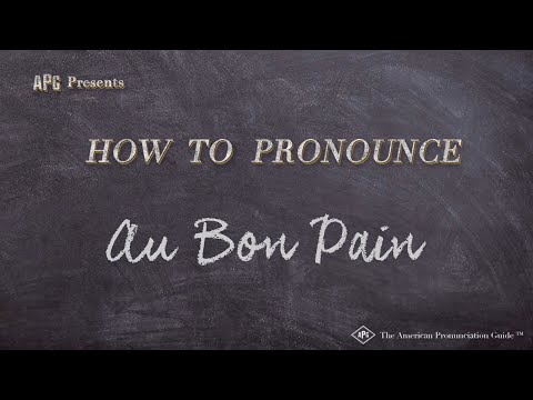 How to Pronounce Au Bon Pain  |  Au Bon Pain Pronunciation