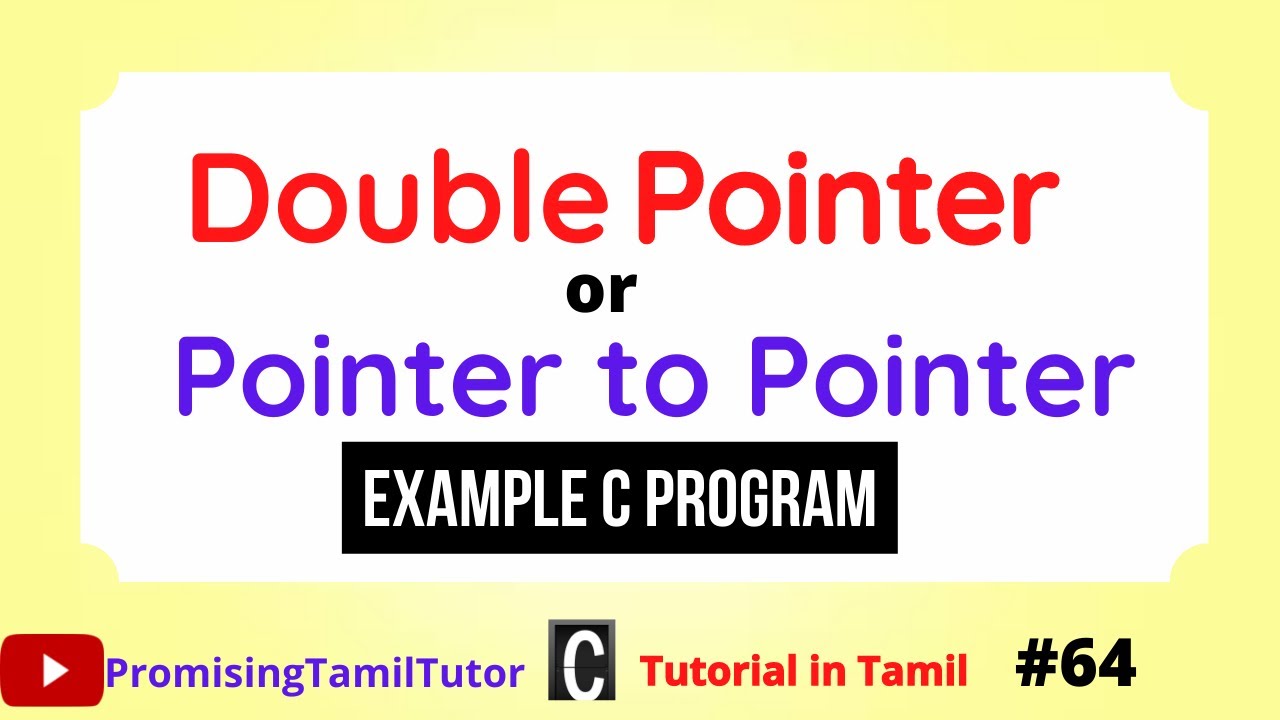 Double Pointer or Pointer to Pointer in C Programming in Tamil| How to use double pointer in C
