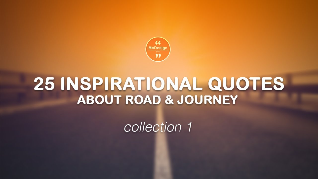25 Inspirational Quotes about Road and Journey - Collection 1