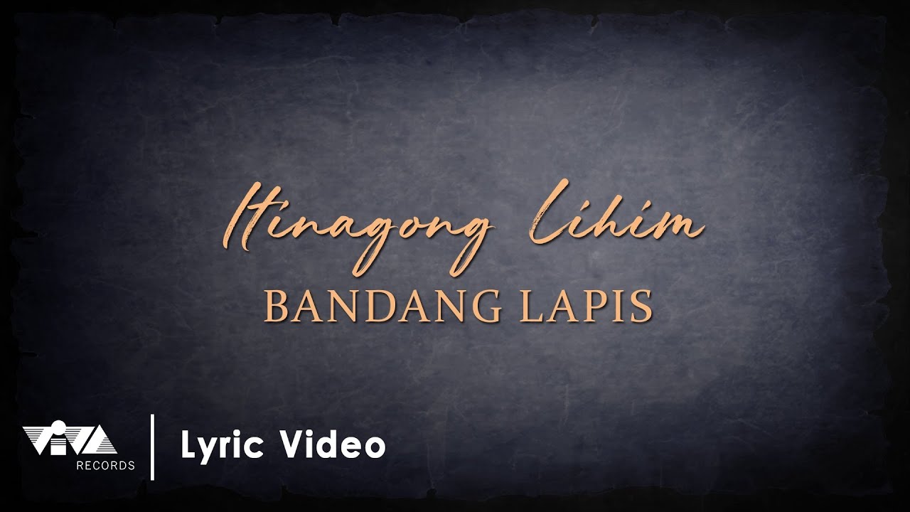 Itinagong Lihim by Bandang Lapis from Philippines | Popnable