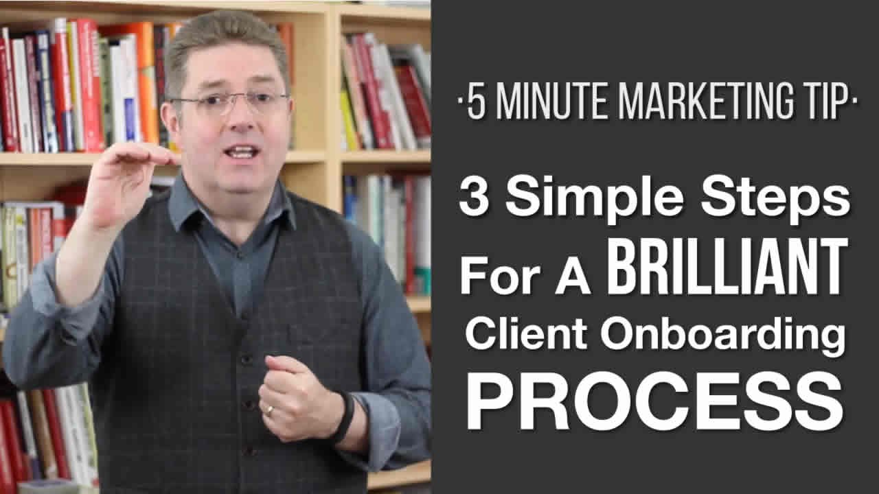 3 Simple Steps for a Brilliant Client Onboarding Process
