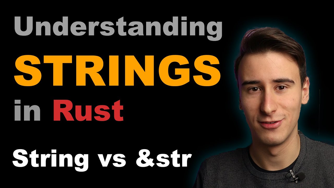 Understanding Strings in Rust - String vs &str