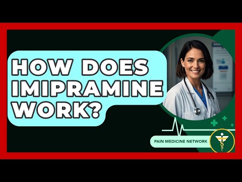 How Does Imipramine Work? - Pain Medicine Network