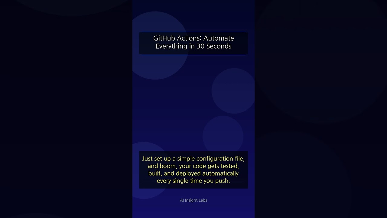 GitHub Actions: Automate Everything in 30 Seconds