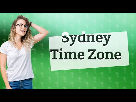 Why is Sydney time zone?