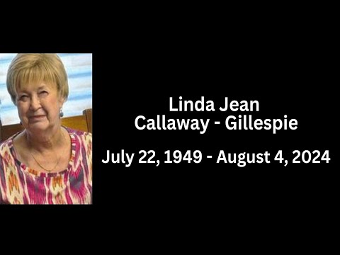 Celebration of Life Service for Linda Callaway Gillespie (Friday, August 9, 2024 - 10am)