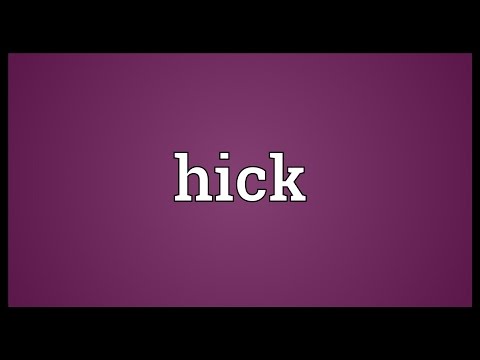 Hick Meaning