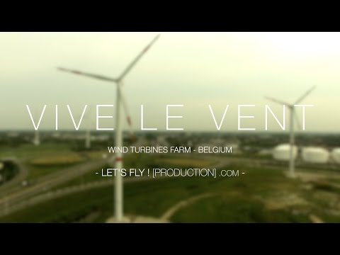 VIVE LE VENT - Winds Turbine in Belgium [4K]