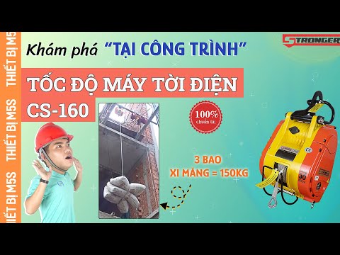 [TỜI NHANH MINI 34MP] TỜI TREO 160KG CS160 STRONGER TẢI 3 BAO XI MĂNG TẠI CÔNG TRÌNH