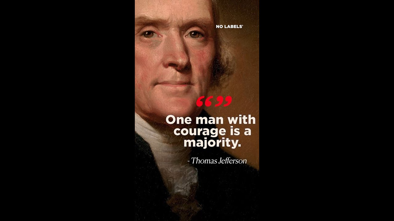 One man with courage is a majority