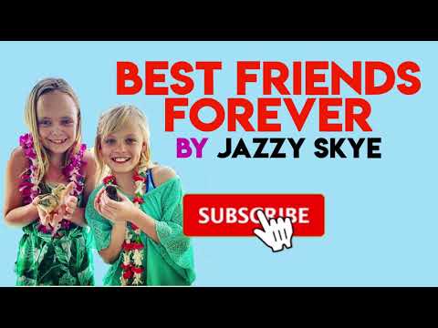 Best Friends Forever by Jazzy Skye (LYRICS)