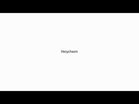 Hesychasm PRONUNCIATION