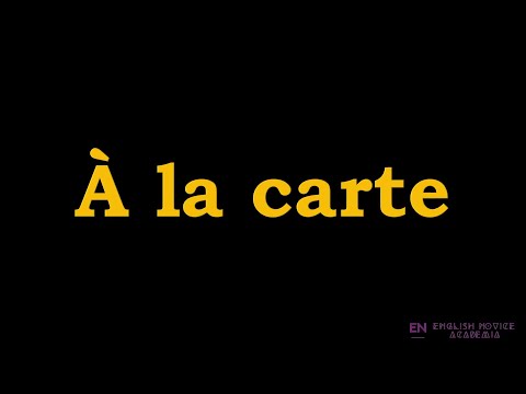 À la carte - Meaning, Pronunciation, Examples | How to pronounce À la carte in American English