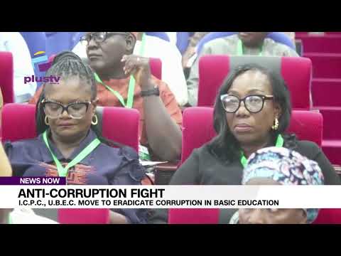 Anti-Corruption Fight: Icpc, Ubec Move To Eradicate Corruption In Basic Education