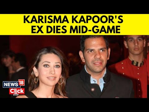 Sunjay Kapur, Prominent Polo Player And Ex-Husband Of Karisma Kapoor, Dies In England | N18G